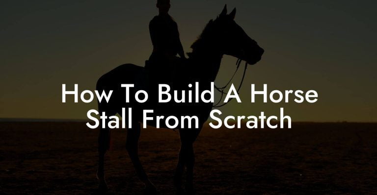 How To Build A Horse Stall From Scratch - How To Own a Horse